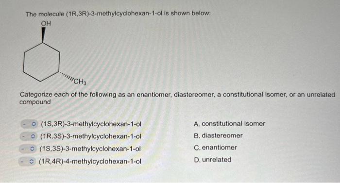 Solved The molecule (1R 3R)-3-methylcyclohexan-1-ol is shown | Chegg.com