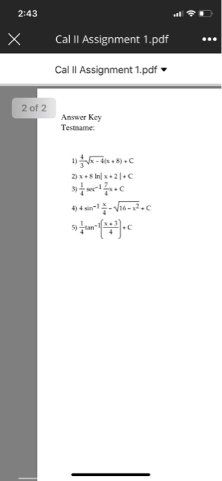 Solved 2:43 X Cal II Assignment 1.pdf Cal II Assignment | Chegg.com