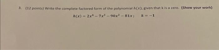 Solved 3. (12 points) Write the complete factored form of | Chegg.com