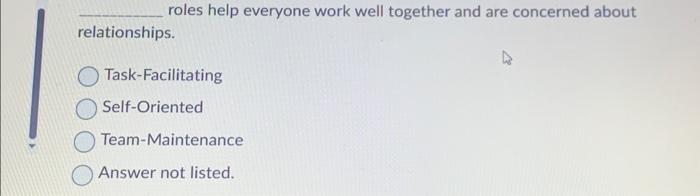 roles help everyone work well together and are | Chegg.com