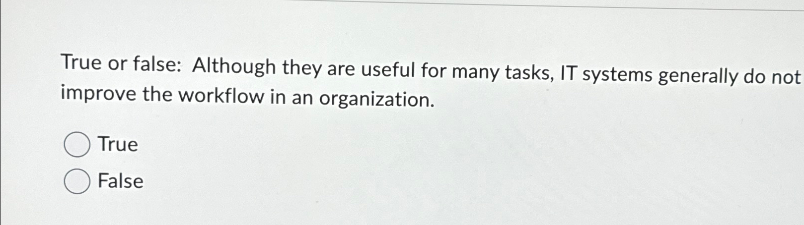 Solved True or false: Although they are useful for many | Chegg.com