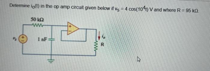 Solved Determine io(t) in the op amp circuit given below if | Chegg.com