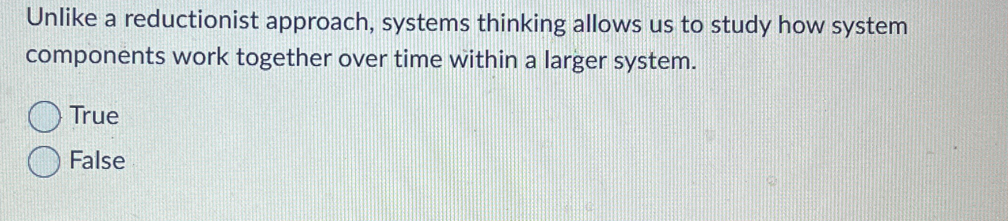 Solved Unlike a reductionist approach, systems thinking | Chegg.com