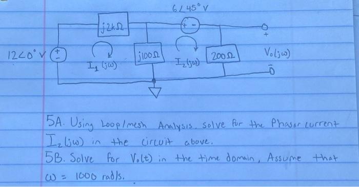 Solved 5A. Using Loop/mesh Analysis, solve for the Phasor | Chegg.com