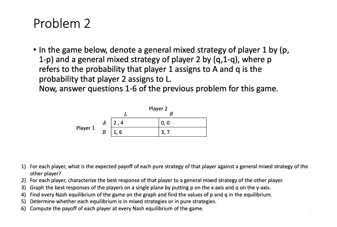 Solved Problem 2In the game below, denote a general mixed | Chegg.com