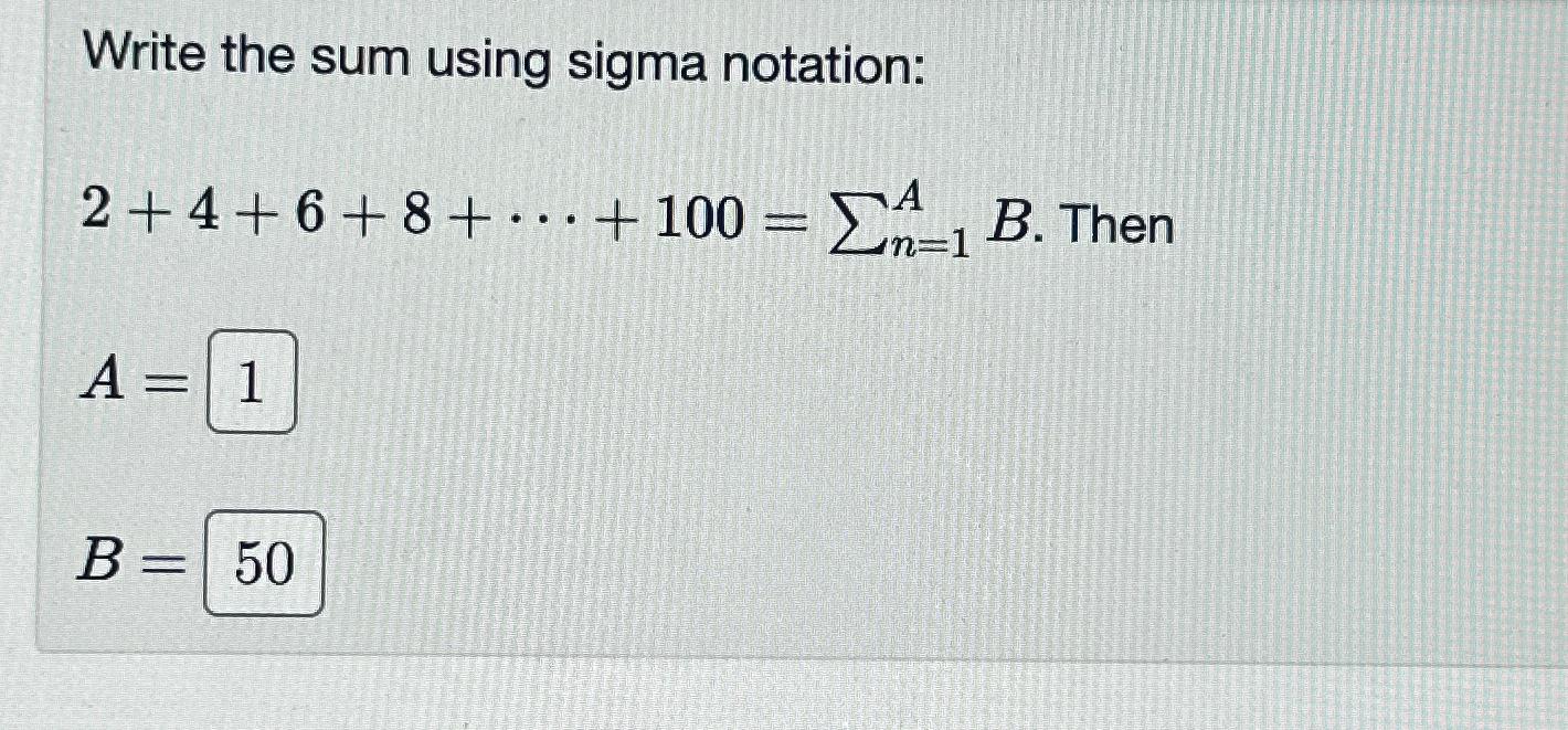 Solved Write the sum using sigma notation: | Chegg.com