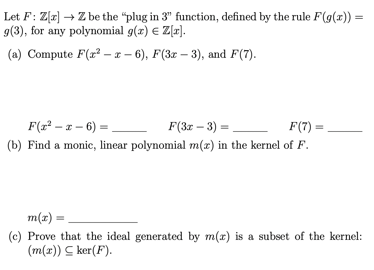 Solved Let F:Z[x]→Z be ﻿the "plug in 3 " ﻿function, defined | Chegg.com