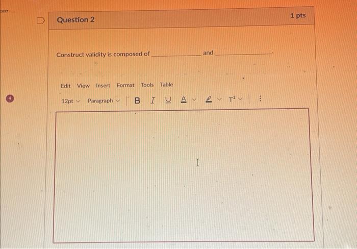 Solved Construct validity is composed of and | Chegg.com