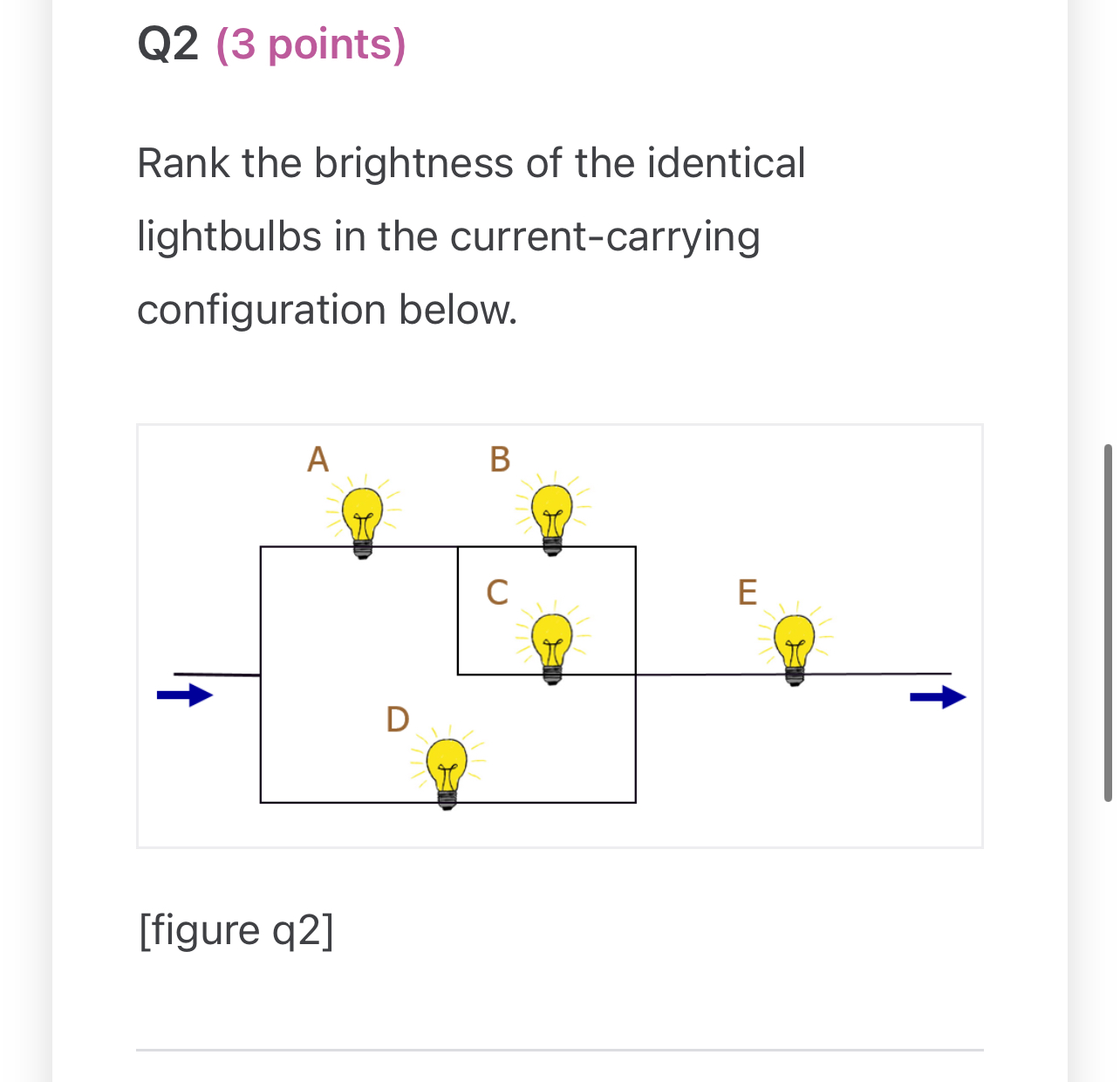 Solved Q2 (3 ﻿points)Rank the brightness of the identical | Chegg.com