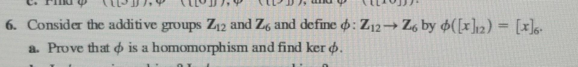 Solved 6. Consider the additive groups Z12 and Z6 and define | Chegg.com