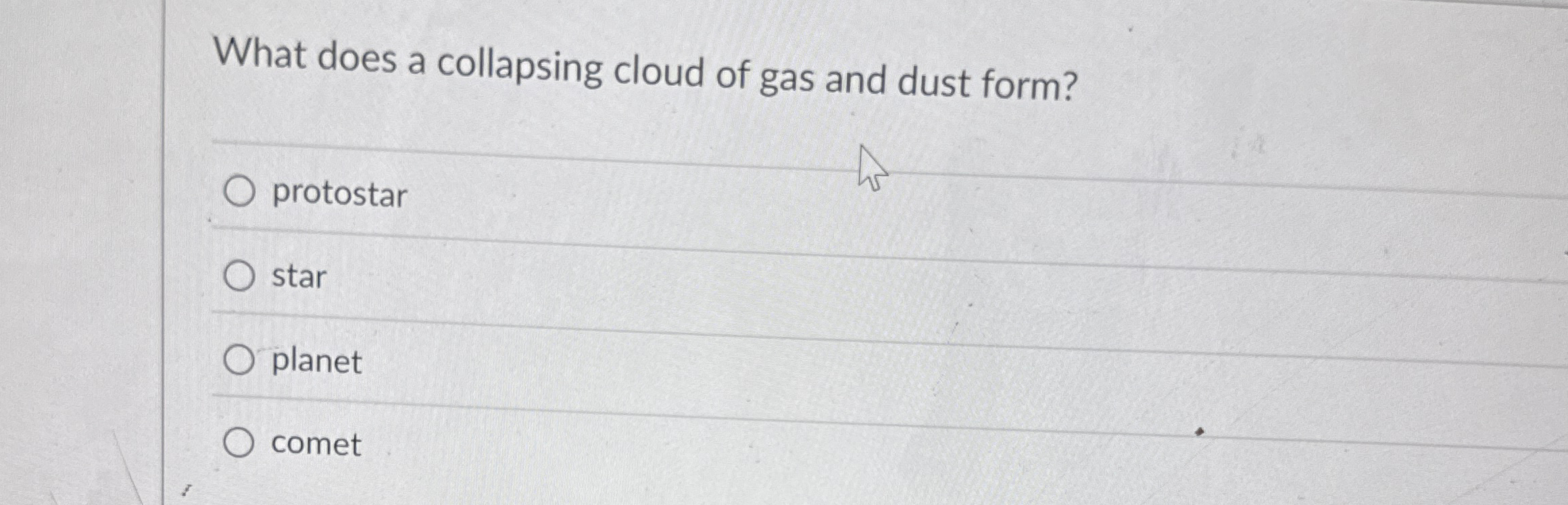Solved What does a collapsing cloud of gas and dust | Chegg.com