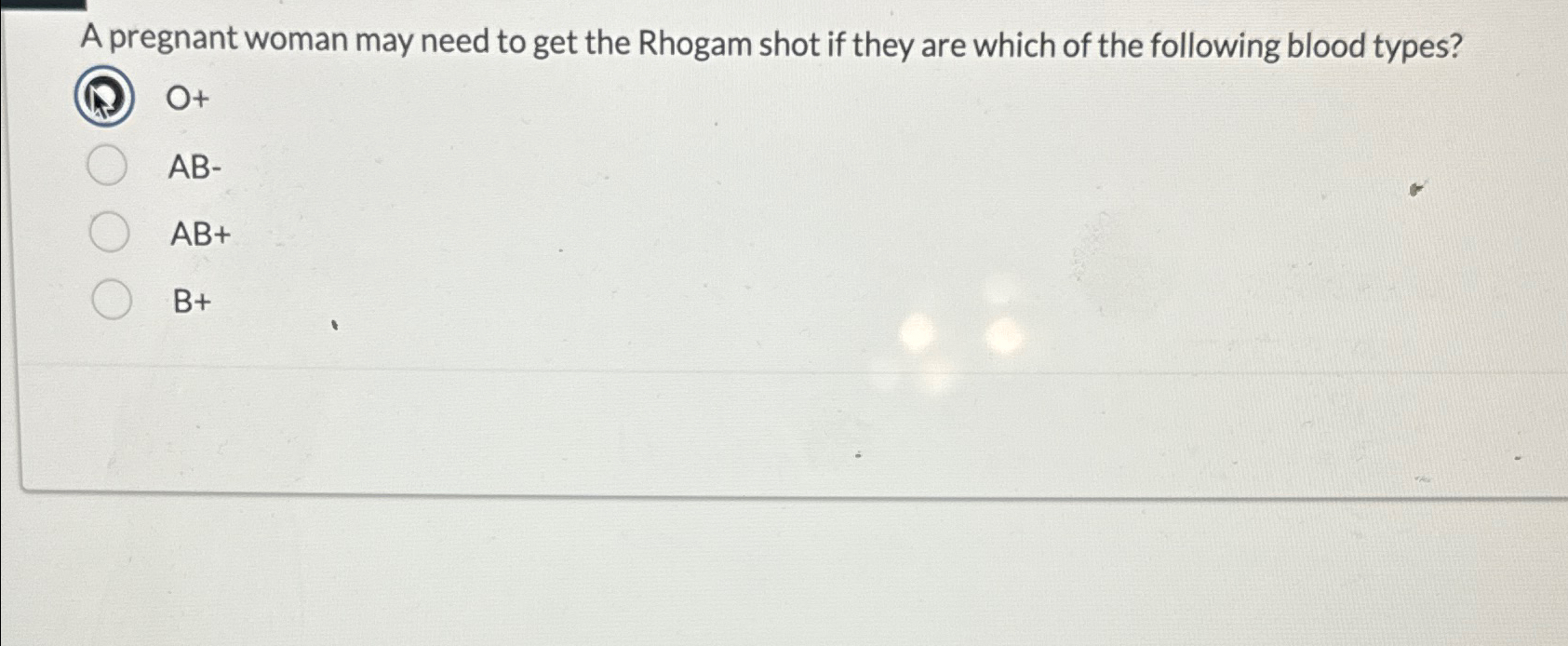 Solved A pregnant woman may need to get the Rhogam shot if | Chegg.com