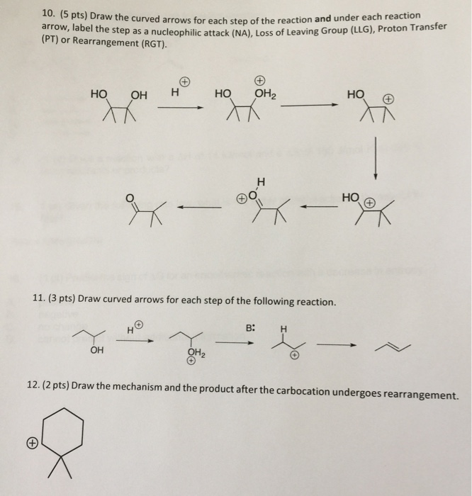 Solved 10. (5 pts) Draw the curved arrows for each step of | Chegg.com