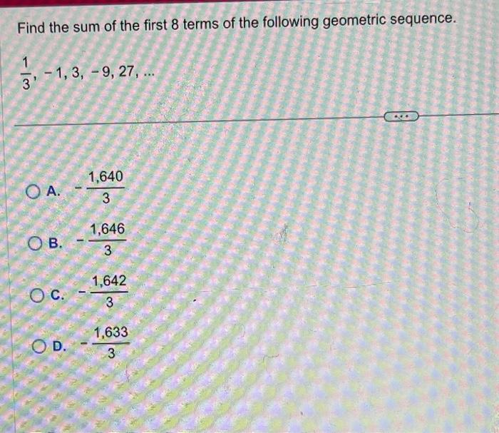 Solved Find The Sum Of The First 8 Terms Of The Following
