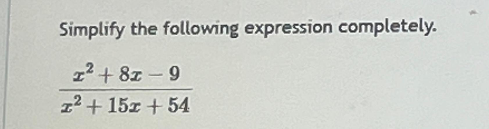 Solved Simplify the following expression | Chegg.com