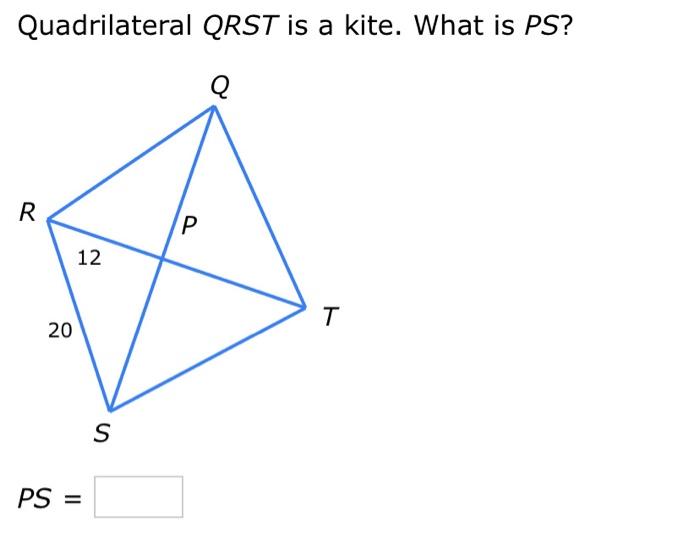 Solved Quadrilateral QRST is a kite. What is PS ? | Chegg.com