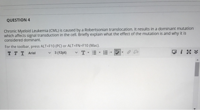 Solved QUESTION 4 Chronic Myeloid Leukemia (CML) is caused | Chegg.com