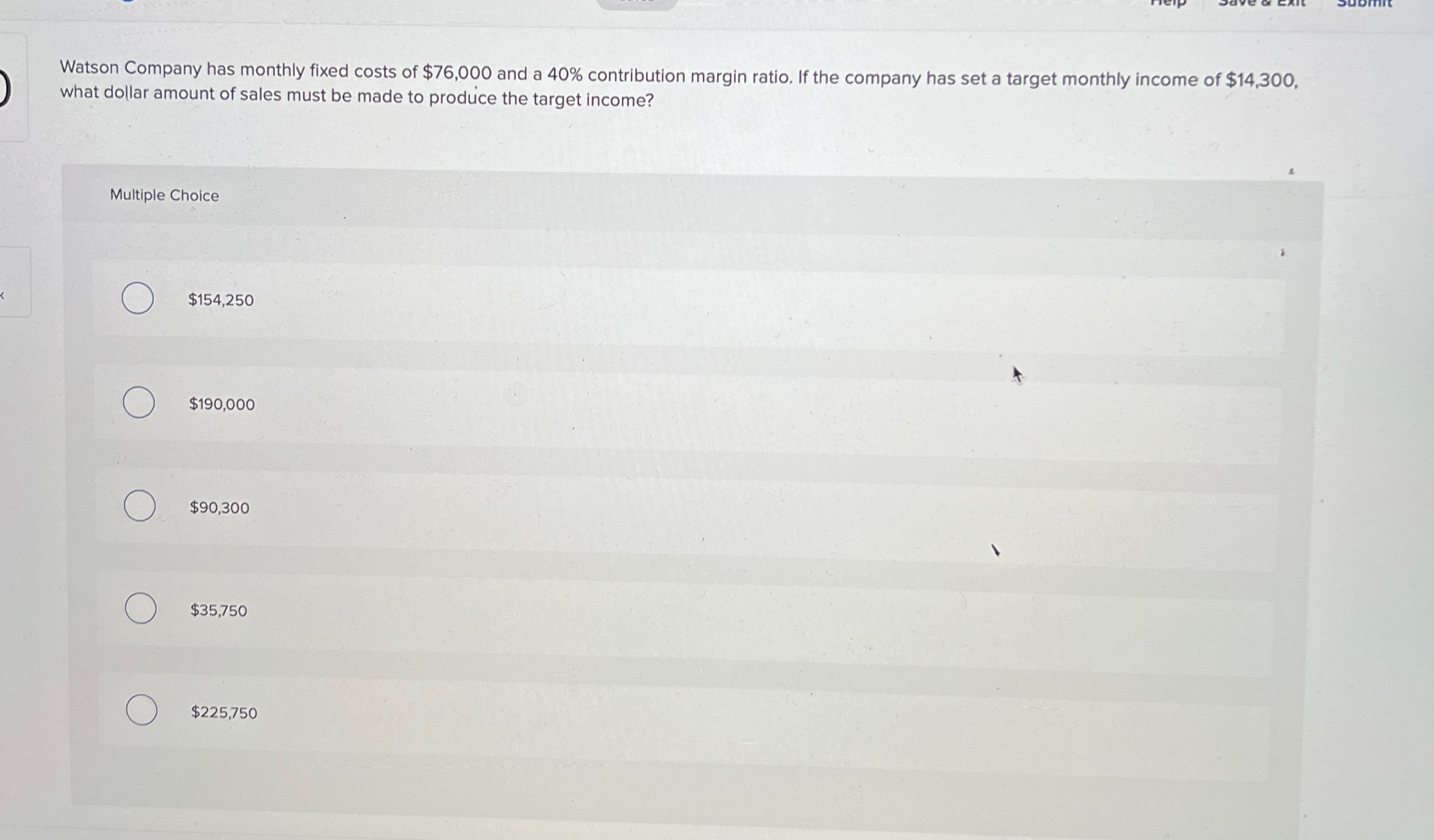 Solved Watson Company has monthly fixed costs of $76,000 | Chegg.com