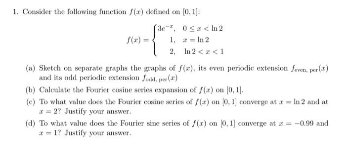 Solved 1. Consider the following function f(x) defined on | Chegg.com