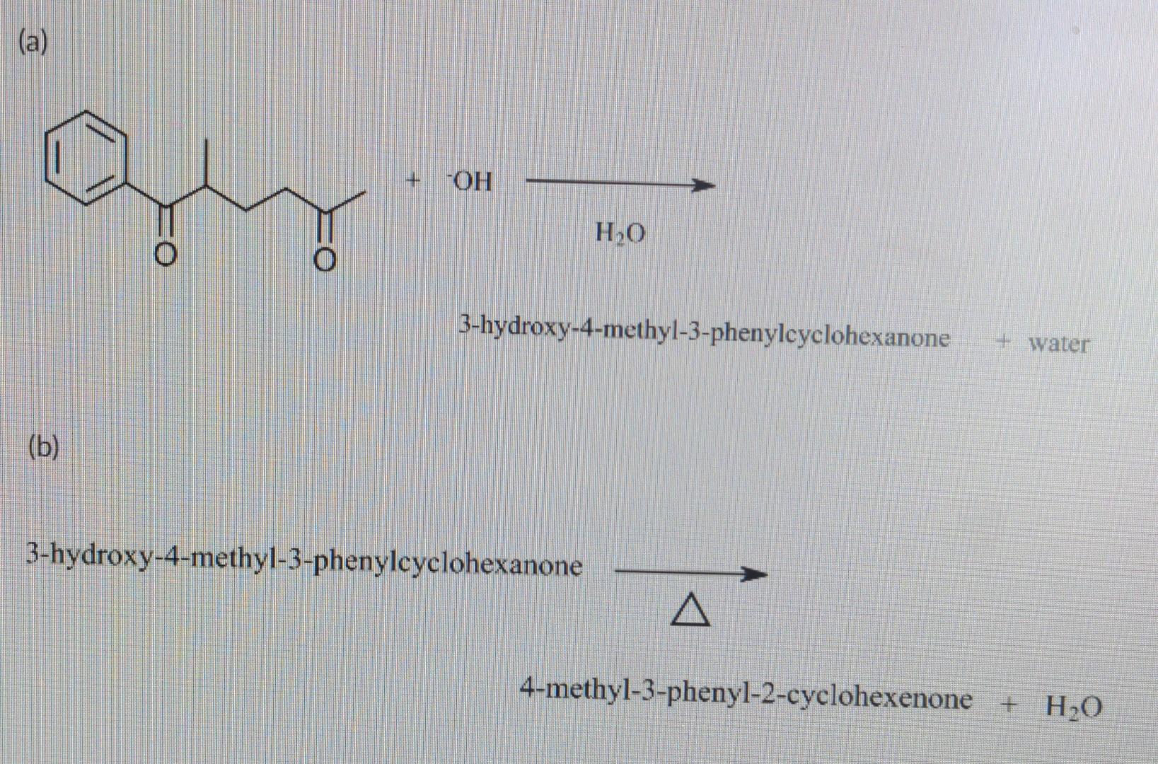 Solved (a) 3-hydroxy-4-methyl-3-phenylcyclohexanone + water | Chegg.com