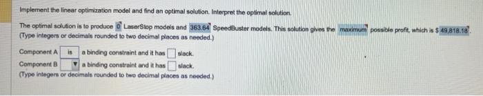 Solved Implement the linear optimization model and find an | Chegg.com