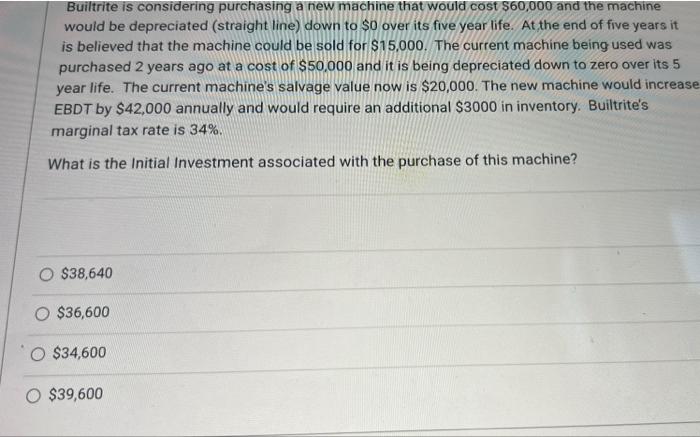 Solved Builtrite is considering purchasing a new machine | Chegg.com