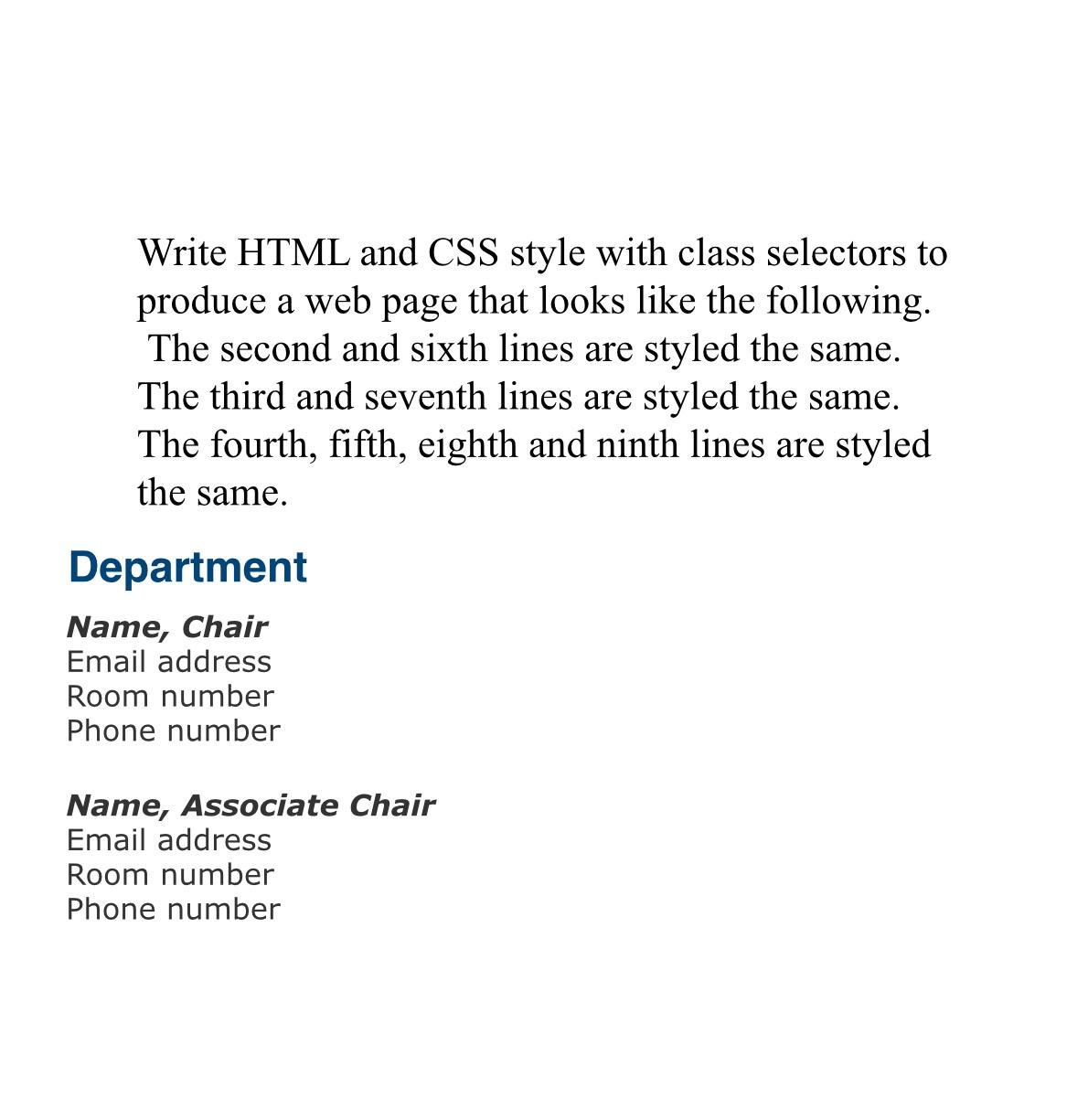Solved Write HTML and CSS style with class selectors to | Chegg.com