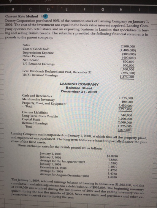 B C D E F G H Current Rate Method LO7 Dorsey | Chegg.com