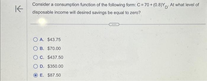 Solved Consider a consumption function of the following | Chegg.com