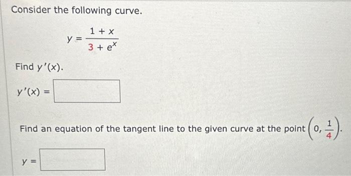 Solved Consider the following curve. y=3+ex1+x Find y′(x) | Chegg.com