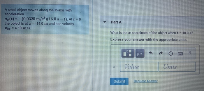 Solved A small object moves along the x-axis with | Chegg.com