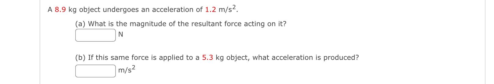 Solved A 8 9kg ﻿object Undergoes An Acceleration Of