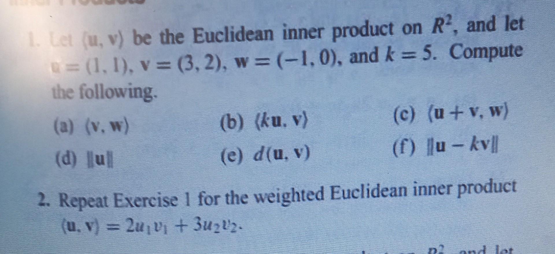 Solved 1. Let (u,v) be the Euclidean inner product on R2, | Chegg.com