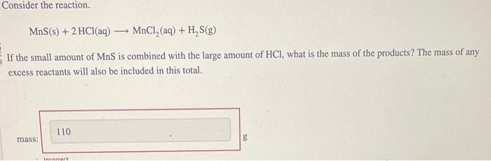 Consider the reaction. MnS(s)+2HCl(aq) MnCl2(aq)+H2 | Chegg.com