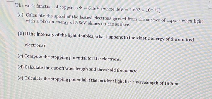 Solved The work function of copper is Φ=5.1eV (where | Chegg.com