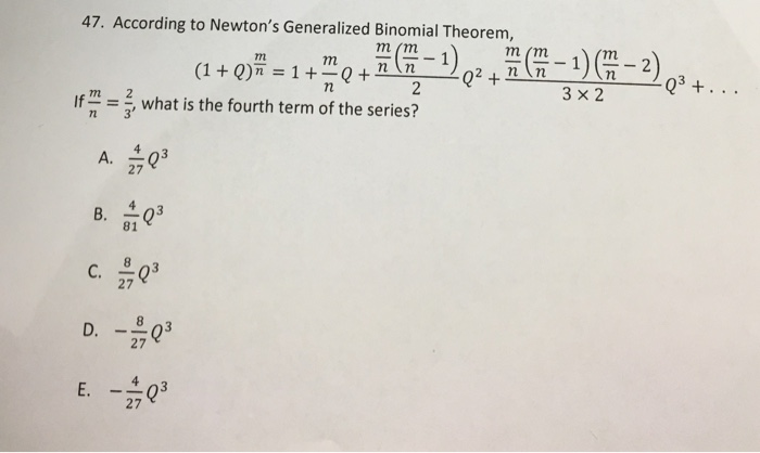 Solved 47. According to Newton's Generalized Binomial | Chegg.com