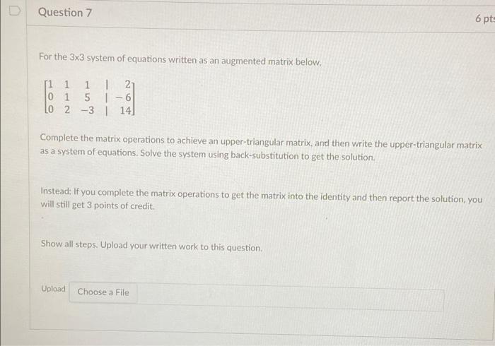 Solved Question 7 6 pts For the 3x3 system of equations | Chegg.com