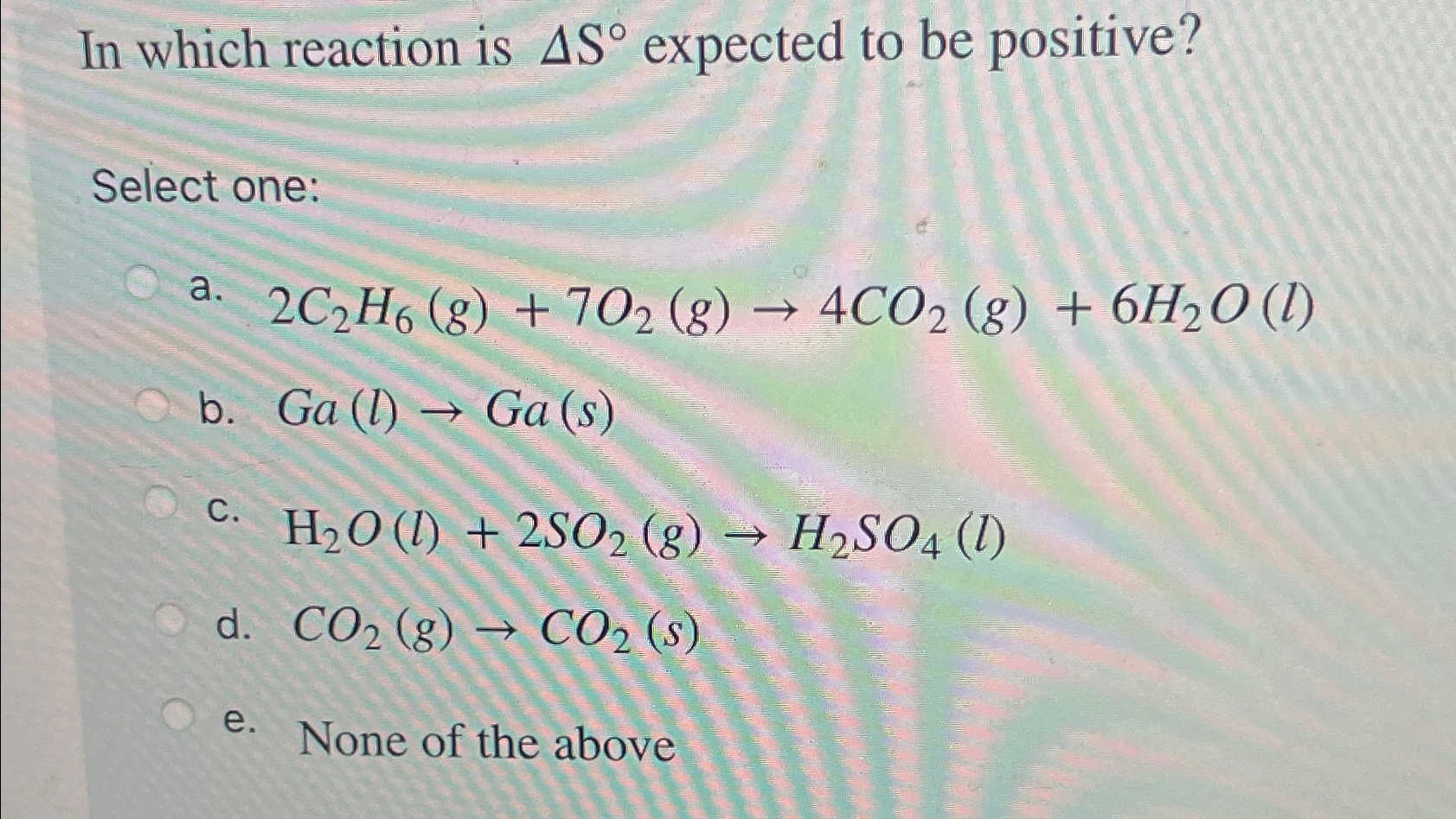 Solved In which reaction is ΔS° ﻿expected to be | Chegg.com