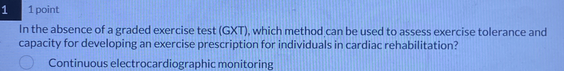 Solved In the absence of a graded exercise test (GXT), | Chegg.com