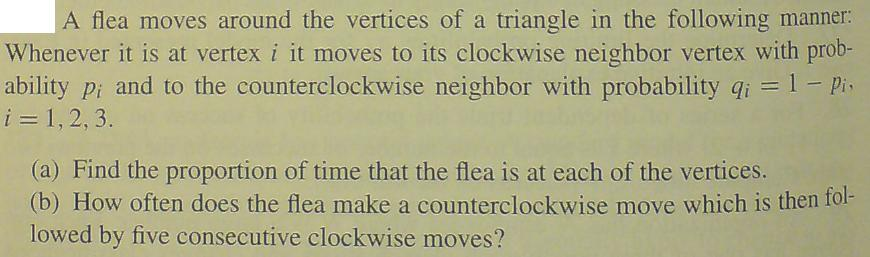 Solved A flea moves around the vertices of a triangle in the | Chegg.com