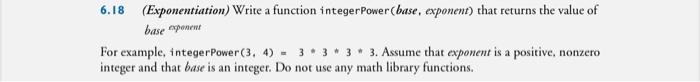 Solved 618 Exponentiation Write A Function Integerpower 4957