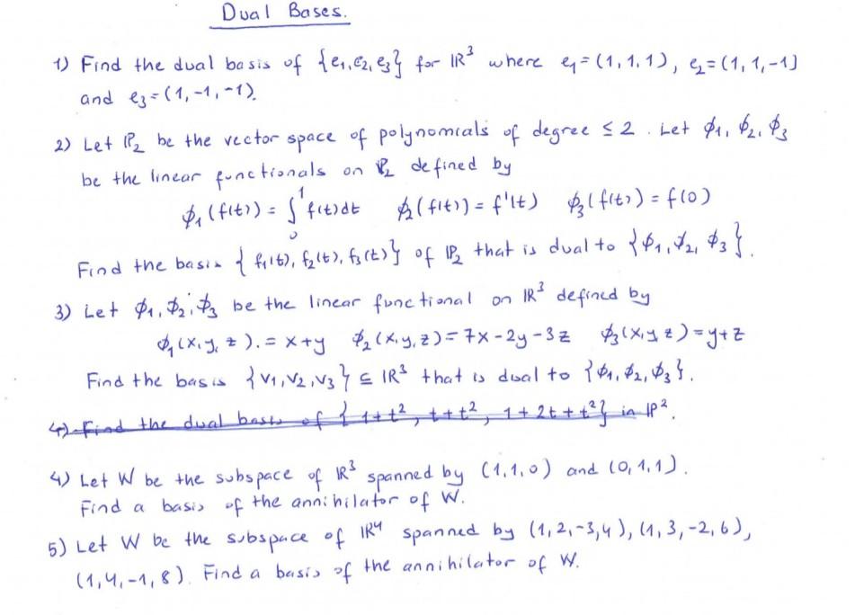Solved 1) Find the dual basis of {e1,e2,e3} for R3 where | Chegg.com