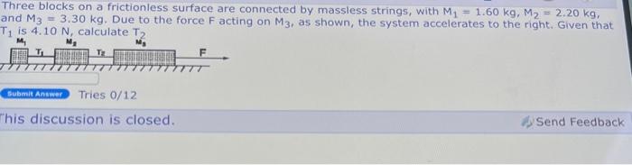 Solved Three blocks on a frictionless surface are connected | Chegg.com