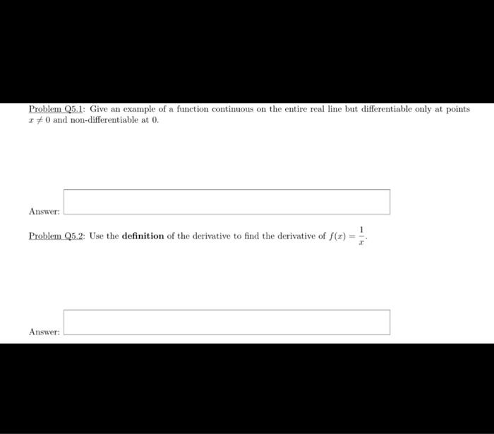 Solved Problem Q5.1: Give an example of a function | Chegg.com