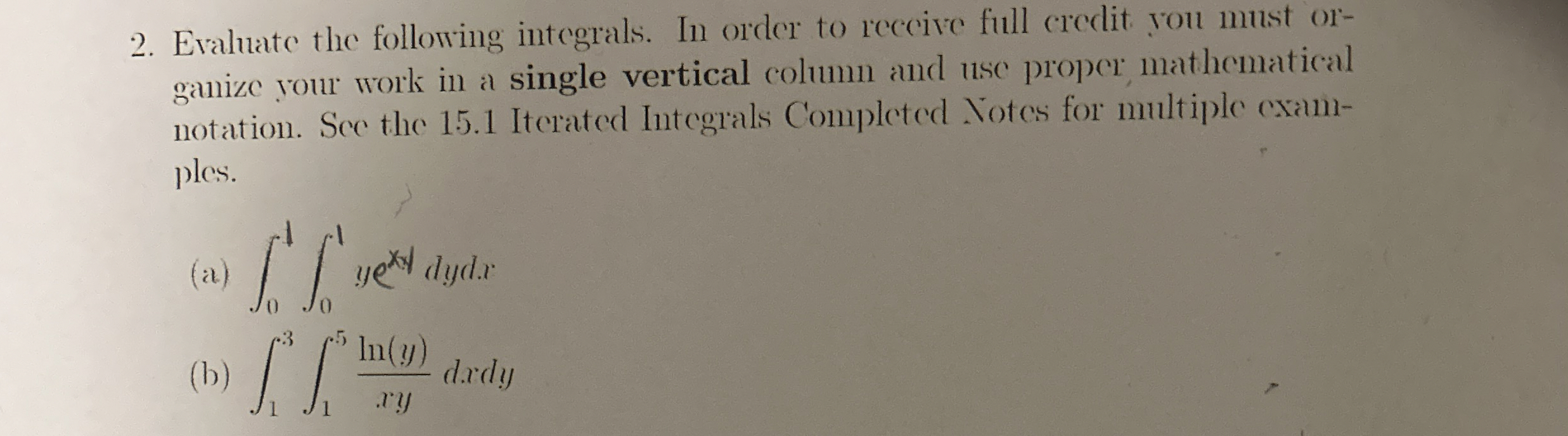 Solved Evaluate the following integrals. In order to receive | Chegg.com