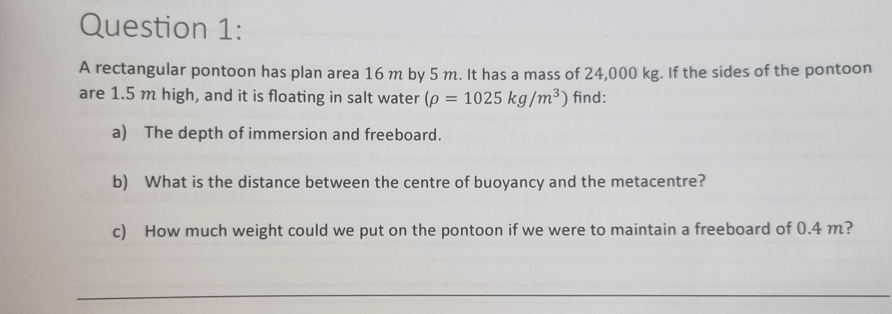 Solved Question 1:A rectangular pontoon has plan area 16m | Chegg.com