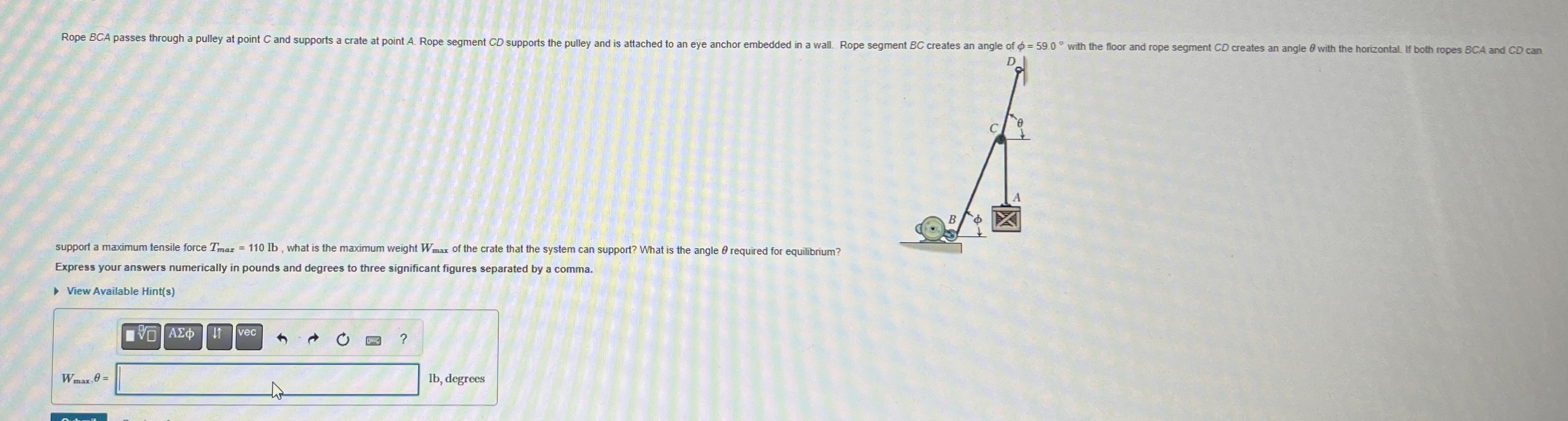 Solved support a maximum tensile force Tmax=110lb, ﻿what is | Chegg.com