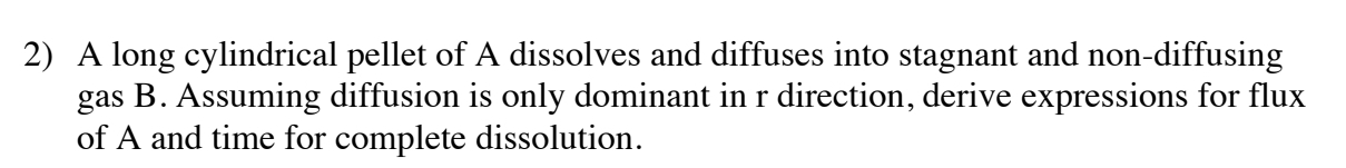 Solved A long cylindrical pellet of A dissolves and diffuses | Chegg.com