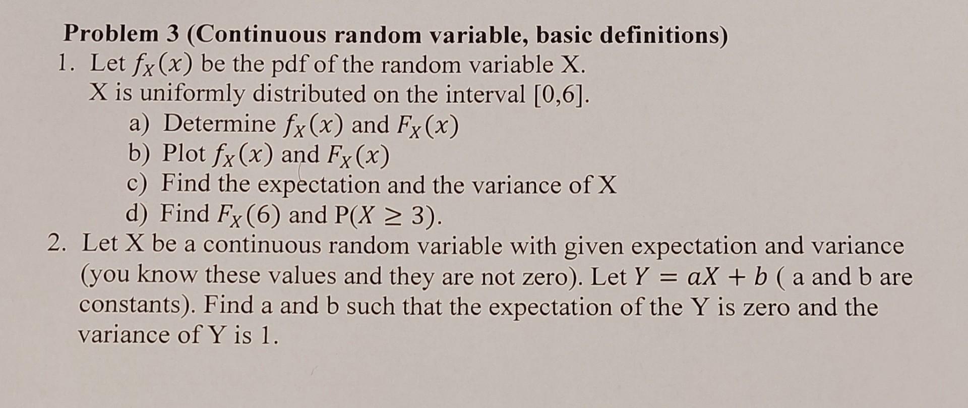 Solved Problem 3 (Continuous random variable, basic | Chegg.com