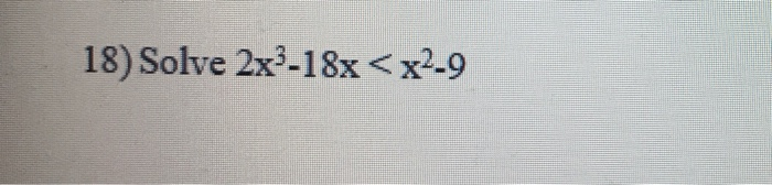 Solved 18) Solve 2x3-18x